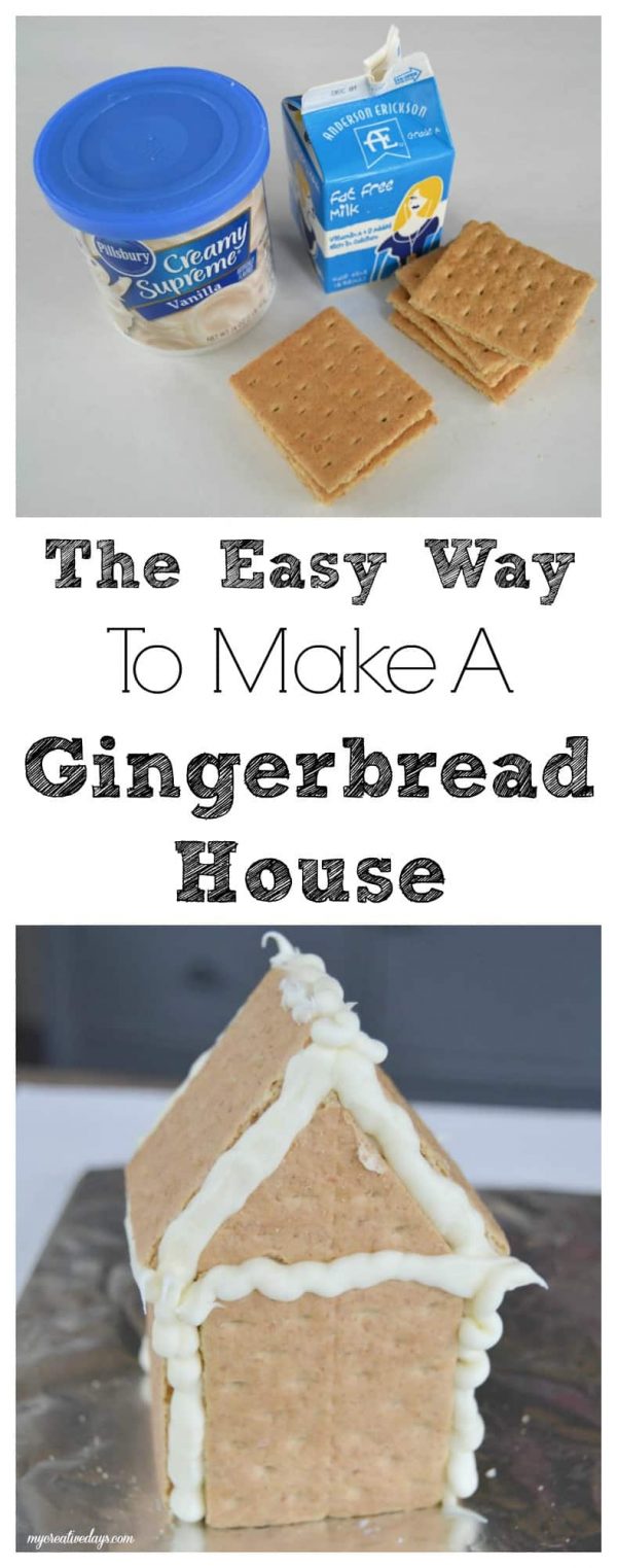 The Easy Way To Make A Gingerbread House - My Creative Days