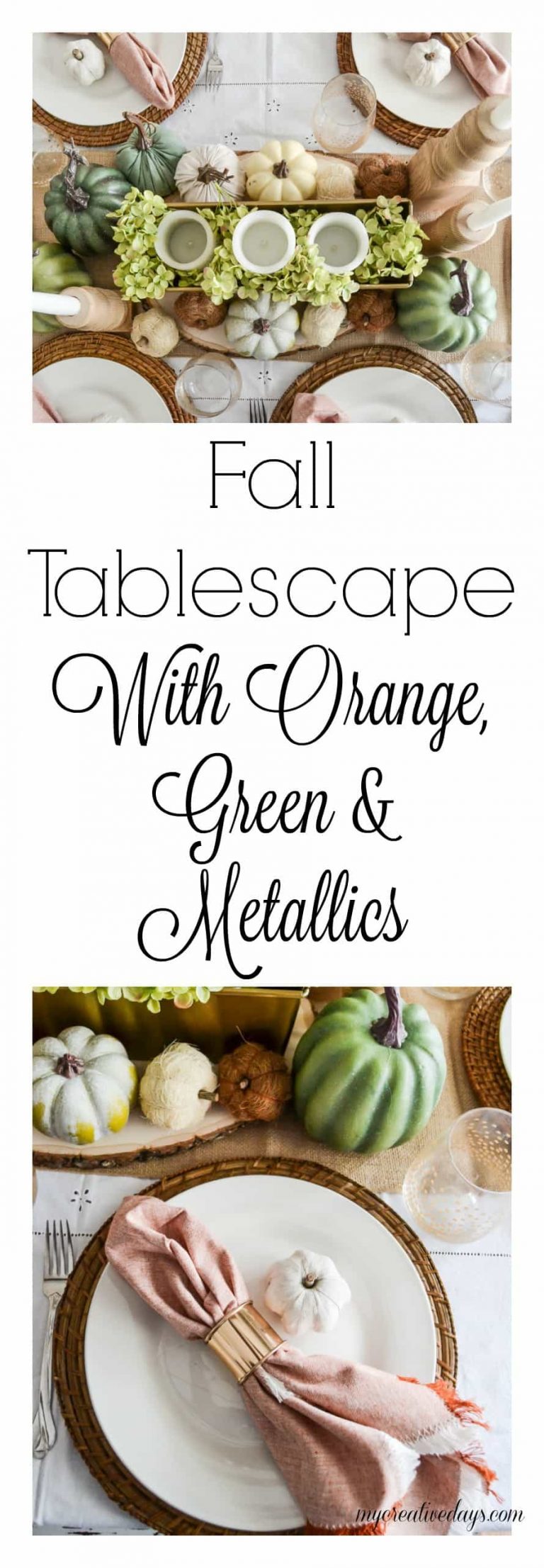 Fall Tablescape With Orange, Green and Metallics - My Creative Days