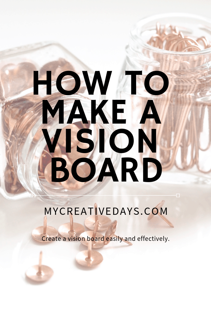 How To Make A Vision Board Easily & Effectively - My Creative Days