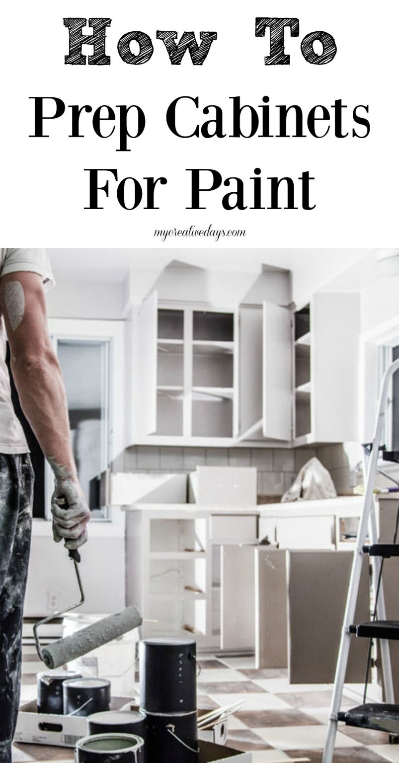 How To Prep Cabinets For Paint - My Creative Days