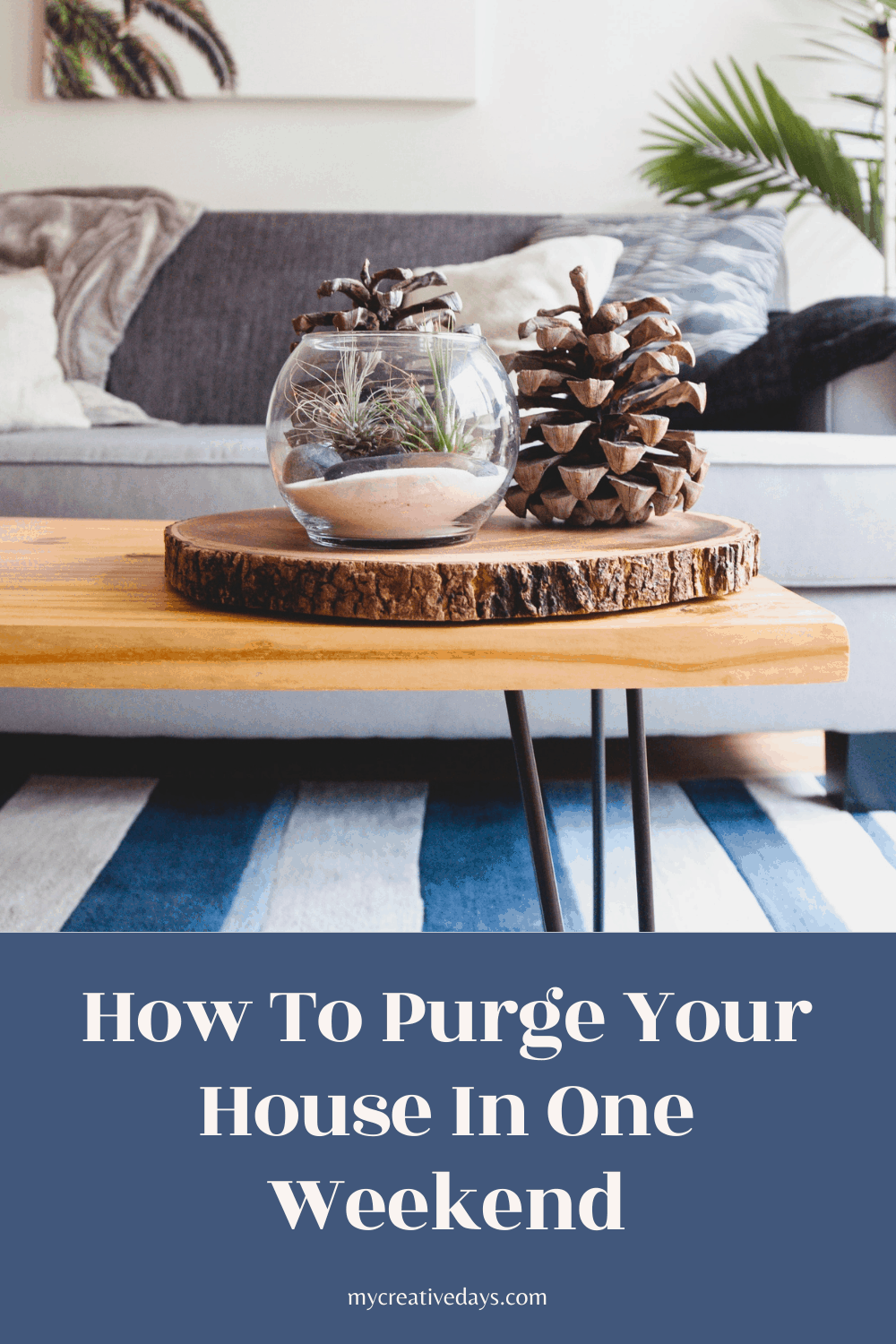 How To Purge Your House In One Weekend - My Creative Days