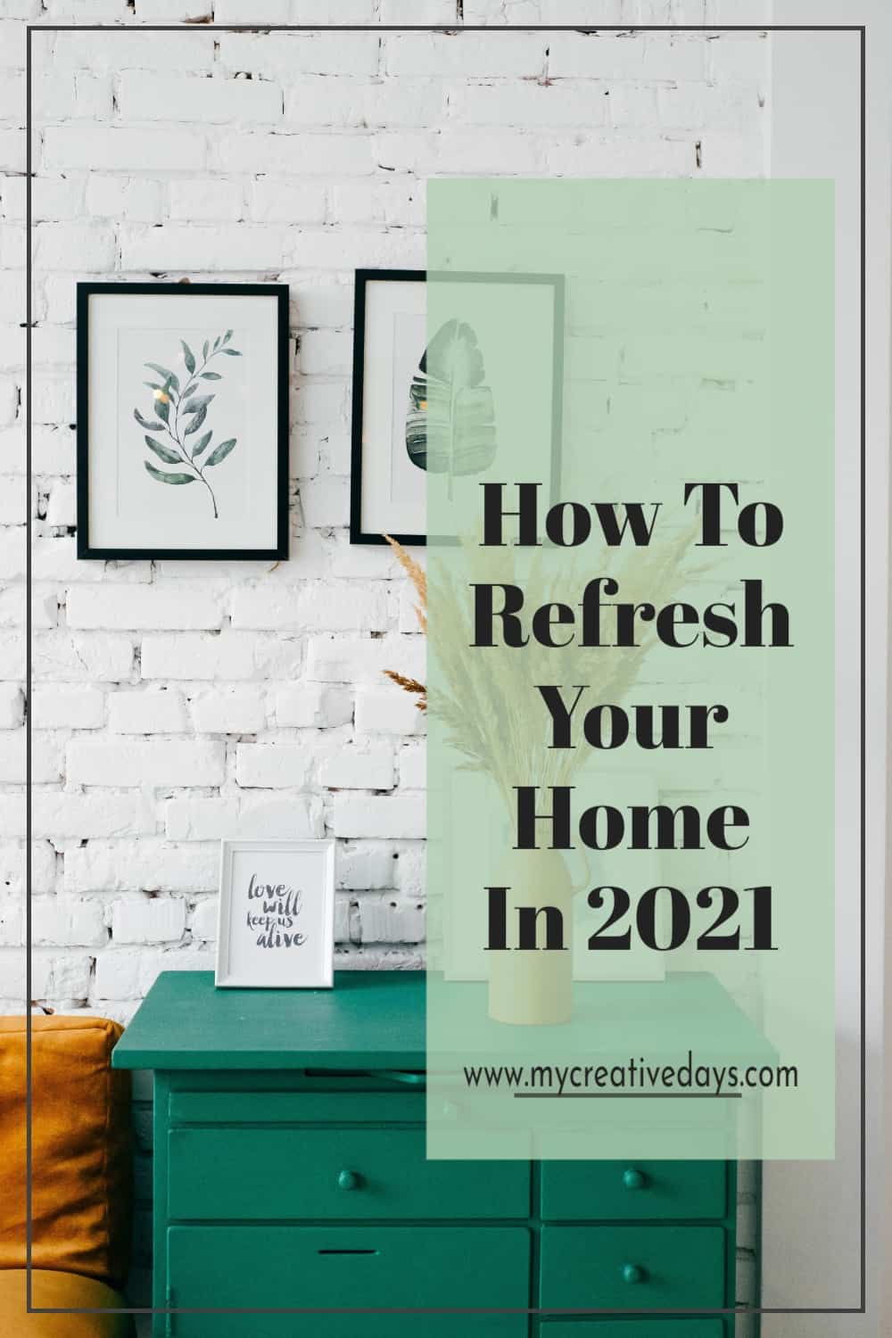 How To Refresh Your Home - My Creative Days