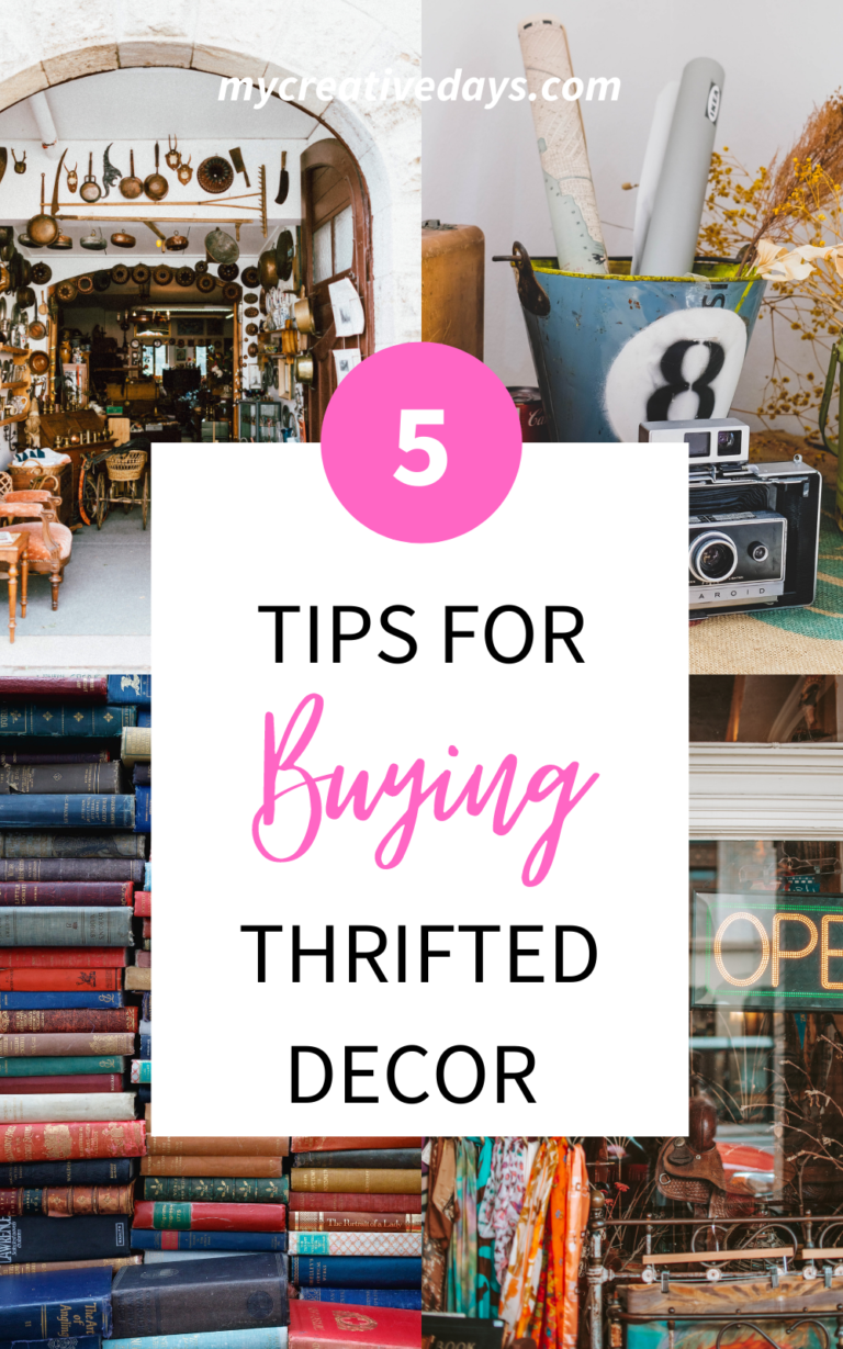 5 Tips For Buying Thrifted Decor - My Creative Days