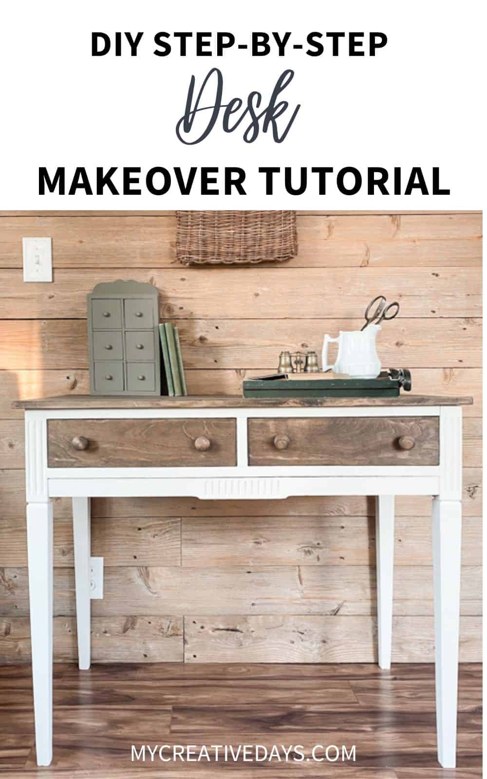 Easy DIY Desk Makeover With Paint & Stain - My Creative Days