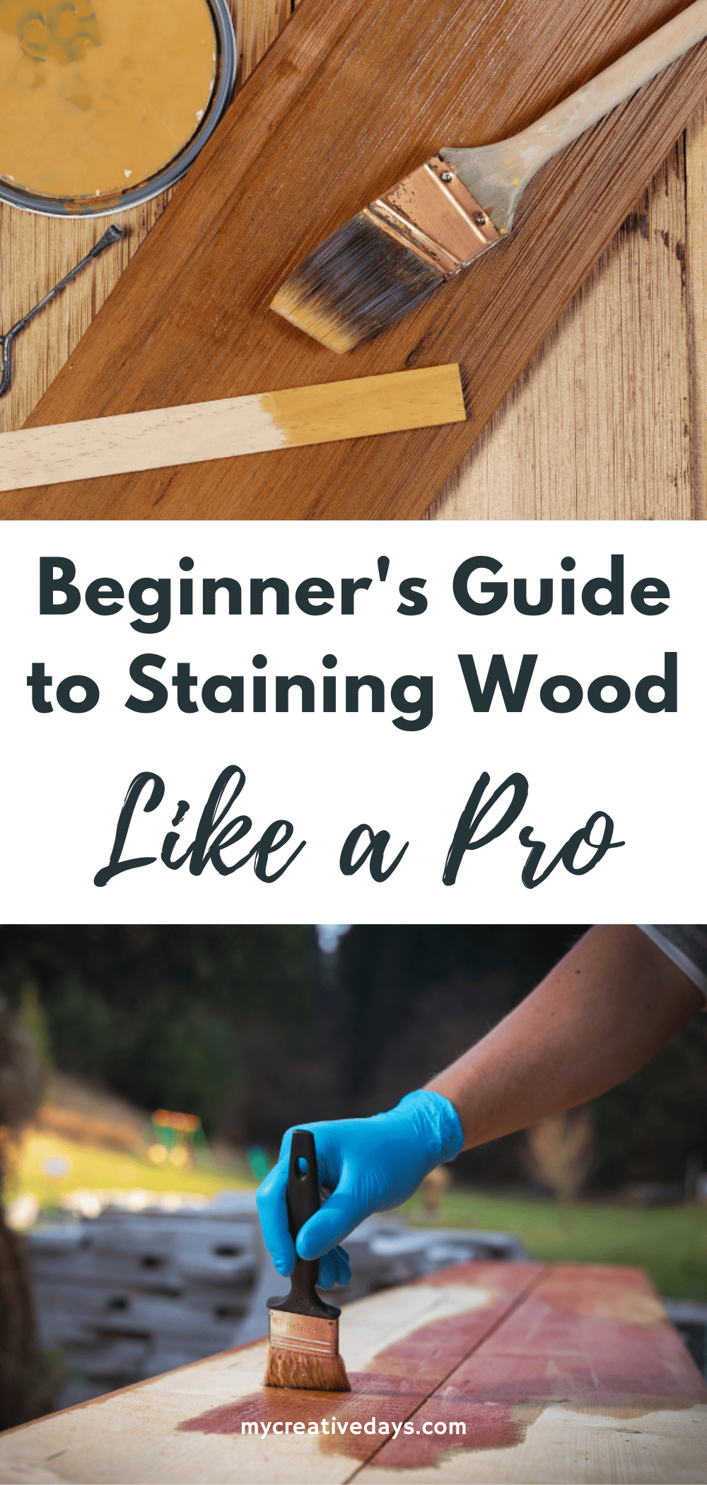 Beginner’s Guide to Staining Wood Like a Pro - My Creative Days