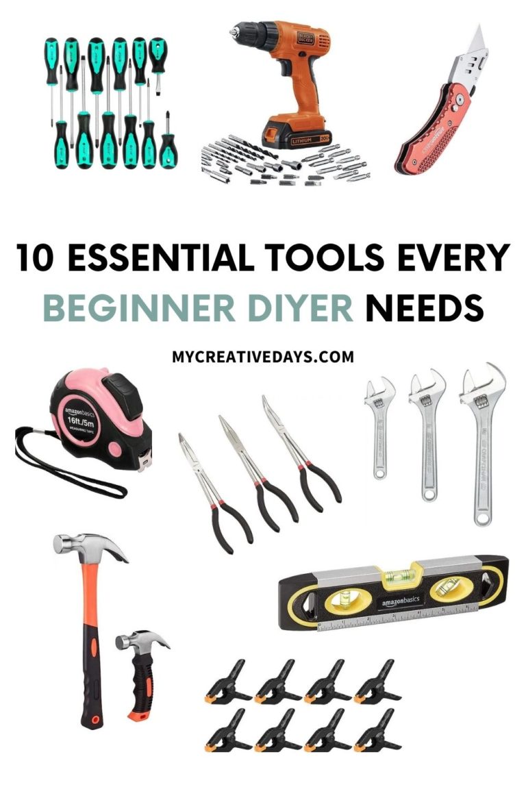 10 Essential Tools Every Beginner DIYer Needs - My Creative Days