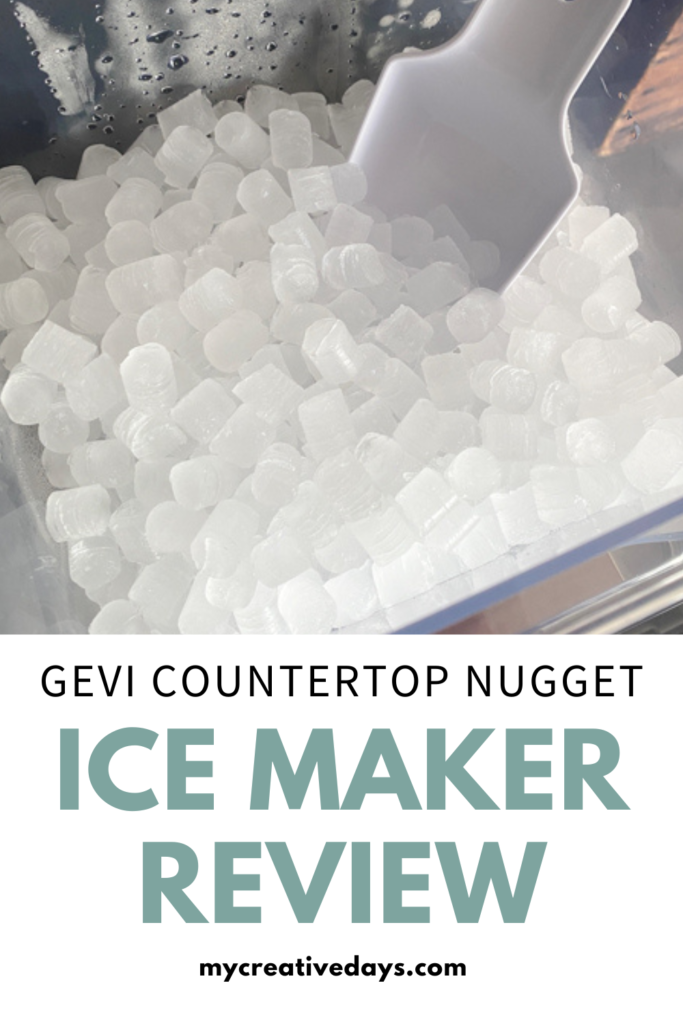 Gevi Countertop Nugget Ice Maker Review - My Creative Days