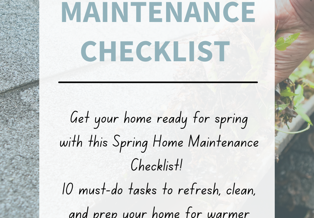 Spring Home Maintenance Checklist: 10 Things to Do Now - My Creative Days