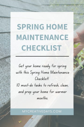 Spring Home Maintenance Checklist: 10 Things to Do Now - My Creative Days