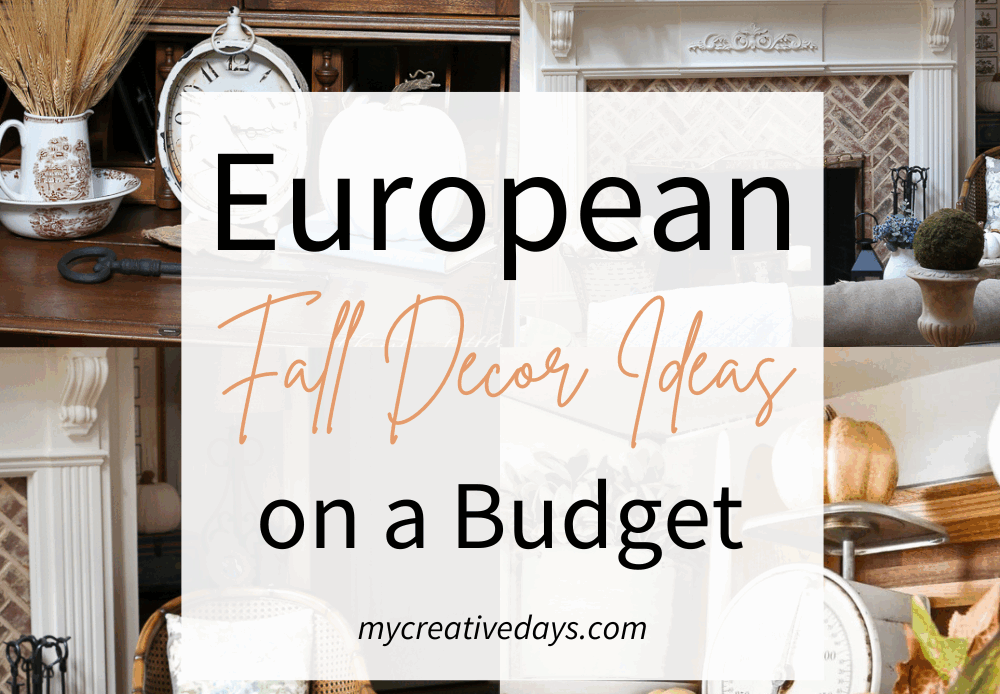 European Fall Decor Ideas on a Budget - My Creative Days