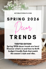 Spring 2026 Decor Trends: Thrifted Edition - My Creative Days